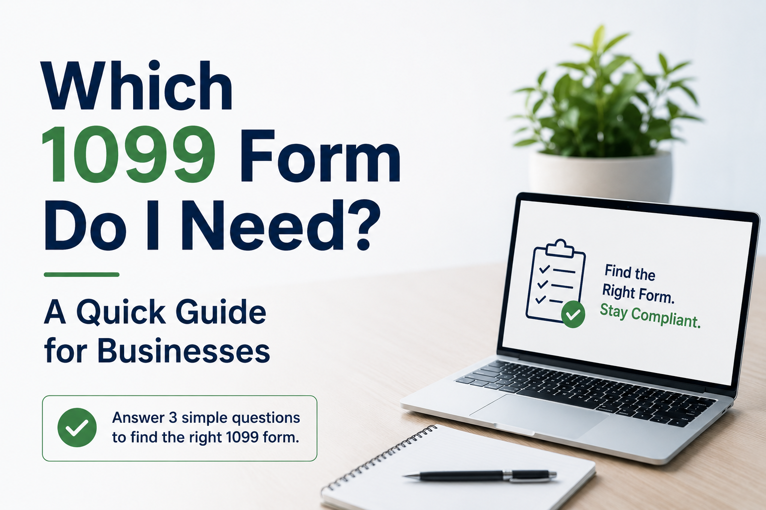 Which 1099 Form Do I Need? (Quick Guide for Businesses) - 1099FIRE